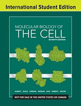 MOLECULAR BIOLOGY OF THE CELL. SEVENTH INTERNATIONAL STUDENT EDITION ...