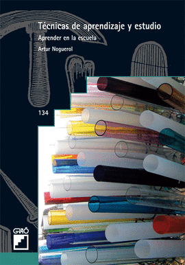 TÉCNICAS DE APRENDIZAJE Y ESTUDIO. APRENDER EN LA ESCUELA. NOGUEROL I RODRIGO, ARTUR. Libro en ...